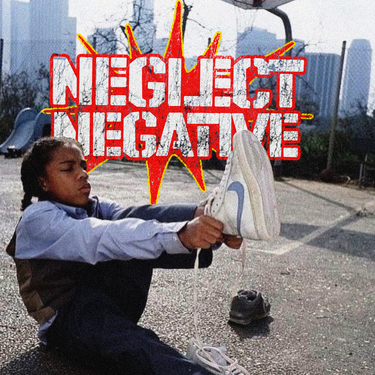 NEGLECT ALL NEGATIVE